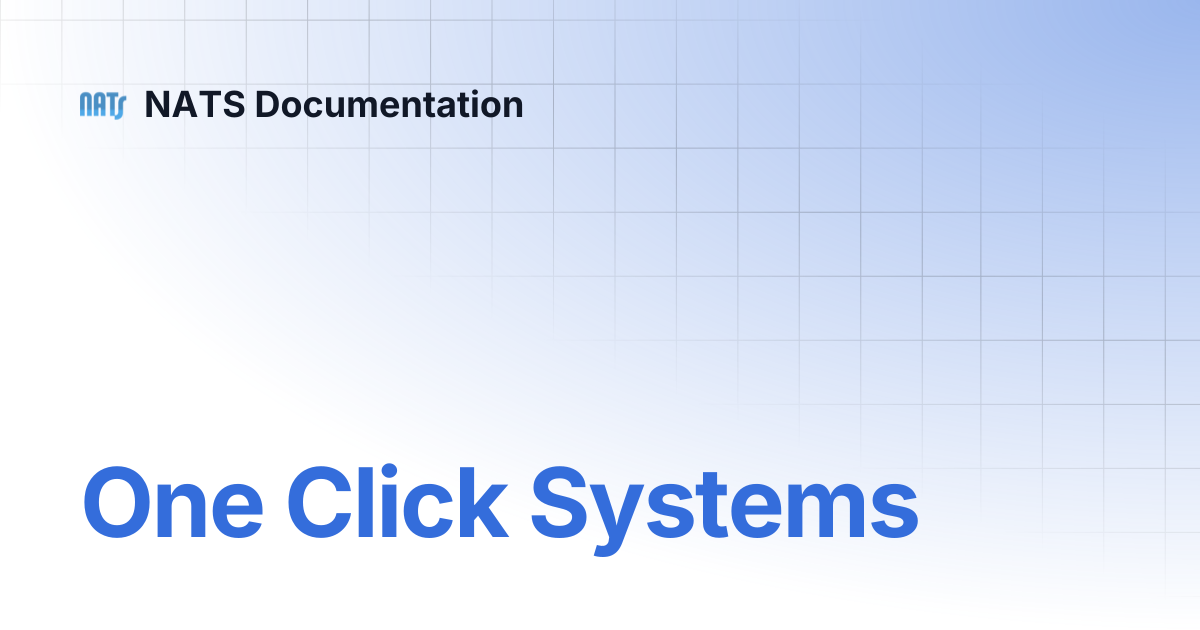 One Click Systems | NATS Documentation