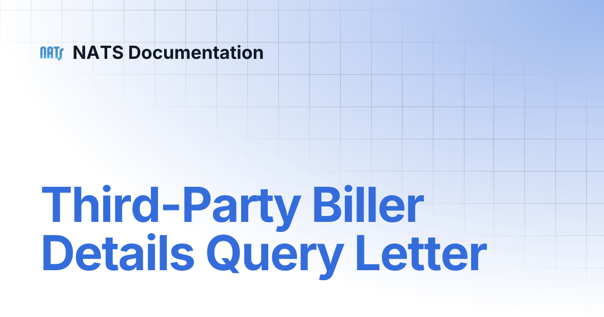 Third-Party Biller Details Query Letter | NATS Documentation