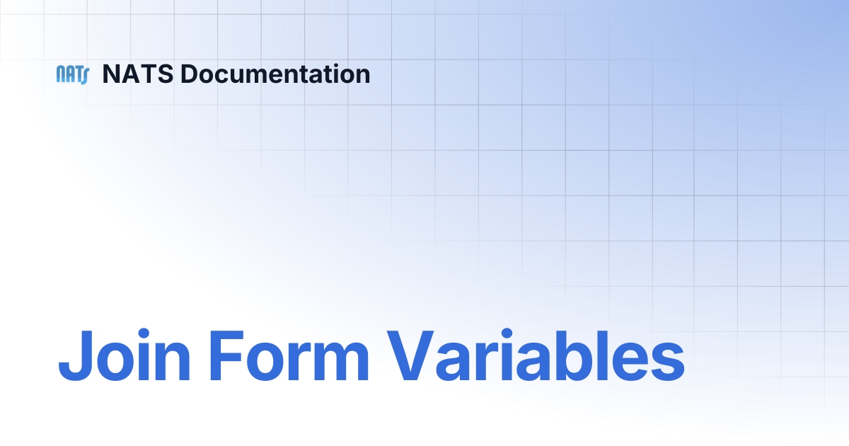 Join Form Variables | NATS Documentation