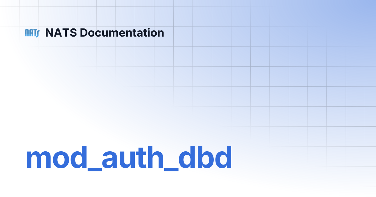 mod_auth_dbd | NATS Documentation