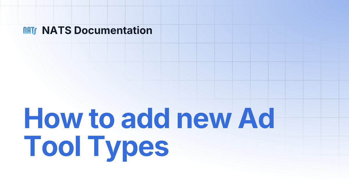 How to add new Ad Tool Types | NATS Documentation