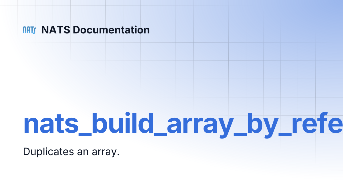 nats_build_array_by_reference | NATS Documentation